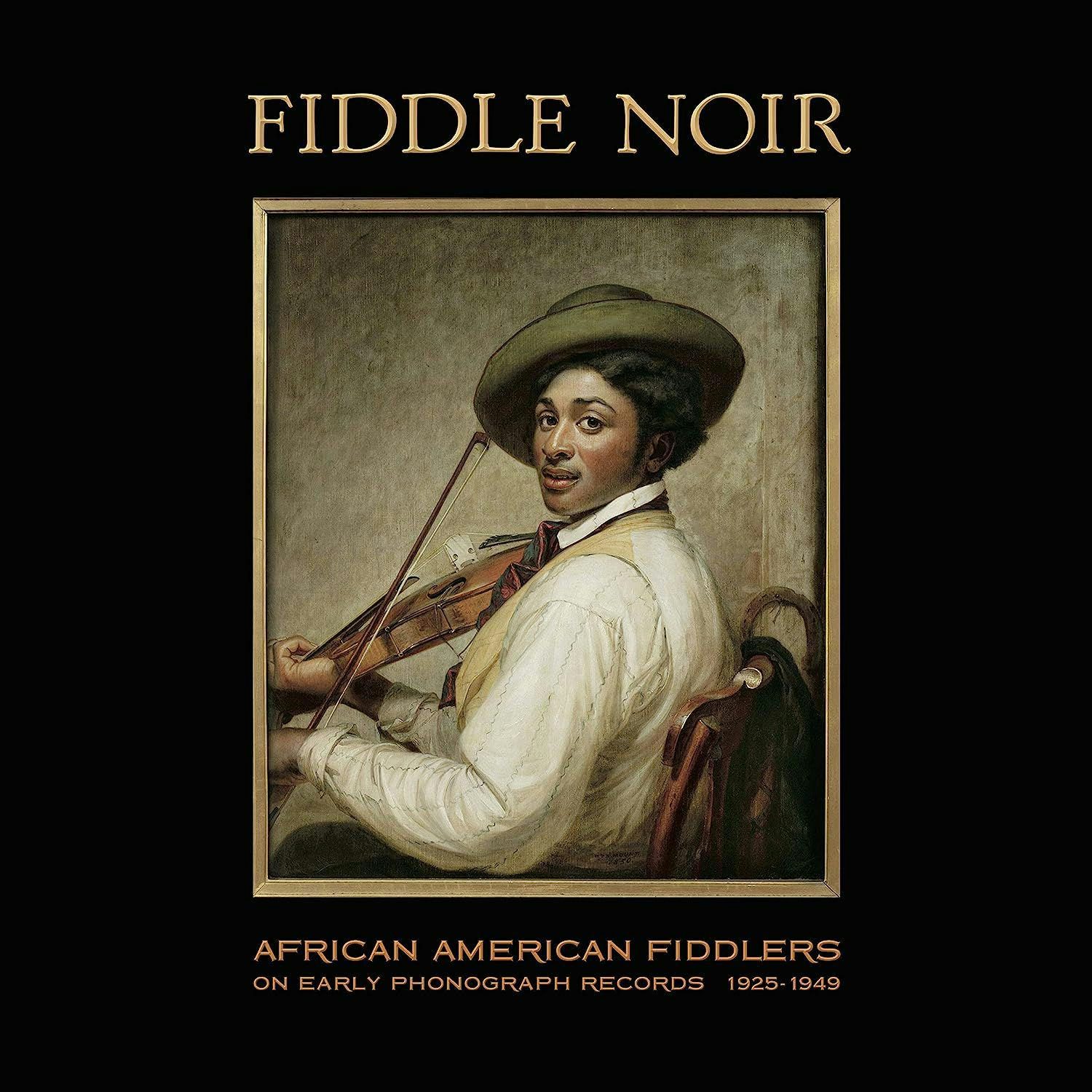 Various Artists Fiddle Noir, African American Fiddlers 1925-1949 (180g ...