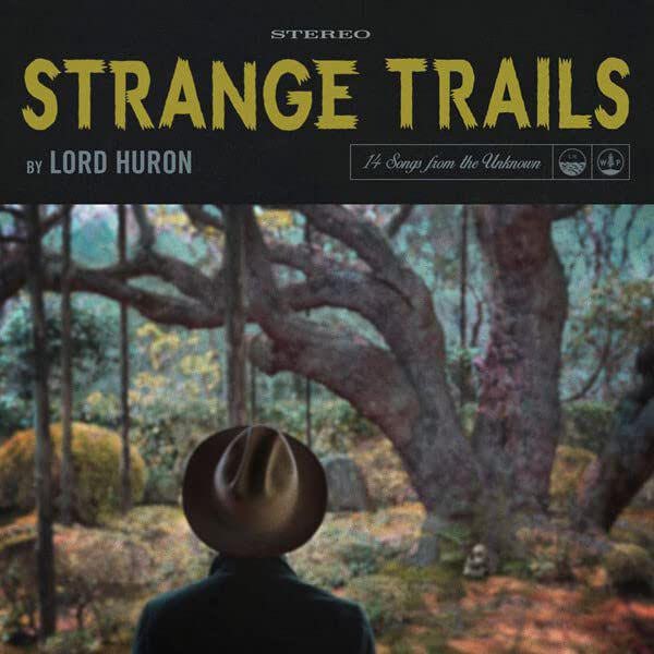 Lord Huron Strange Trails (2LP) Vinyl Record