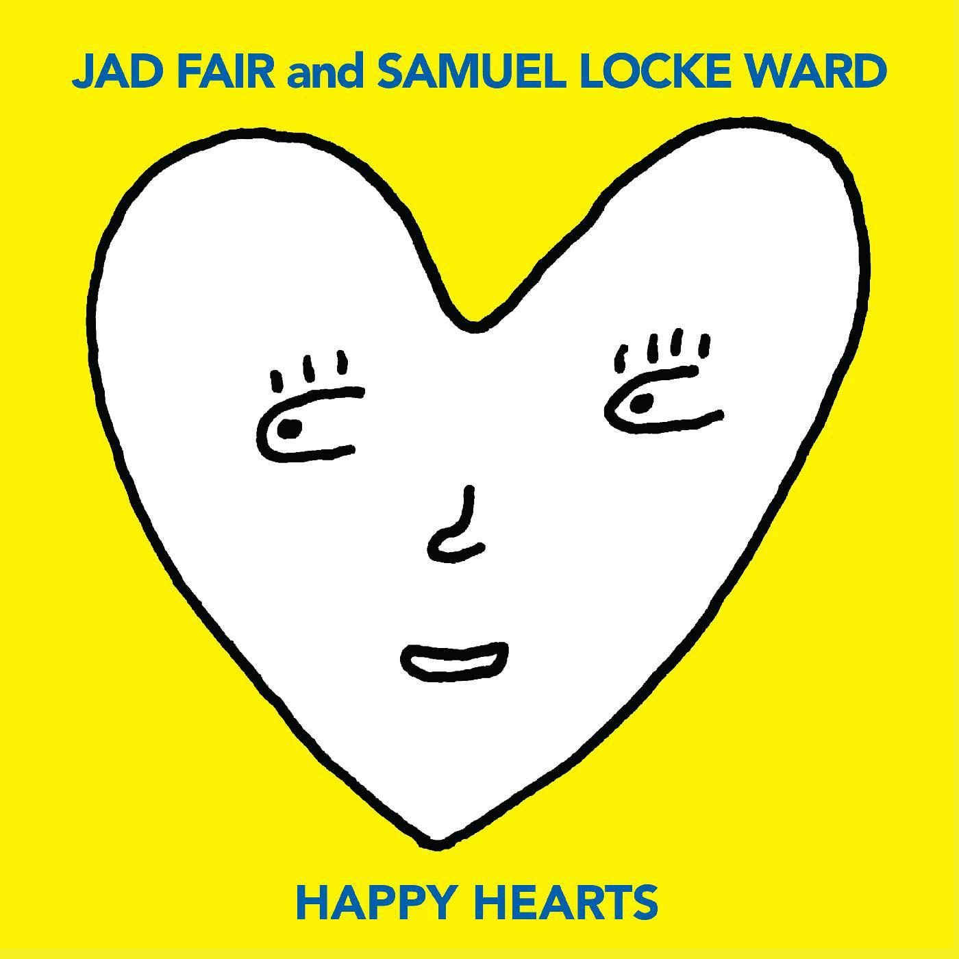 Jad Fair / Samuel Locke Ward Happy Hearts Vinyl Record