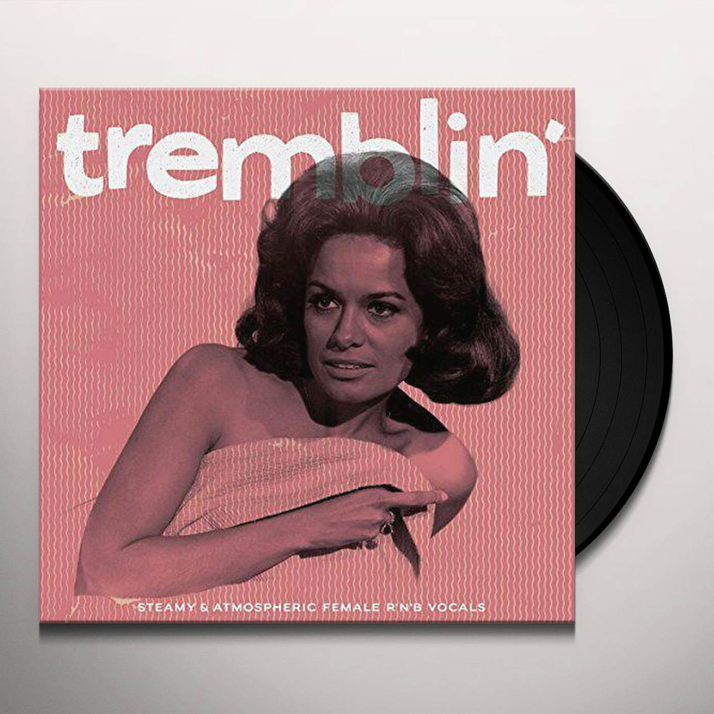 Various Tremblin': Steamy & Atmospheric Female R 'N' B Vocals Vinyl Record