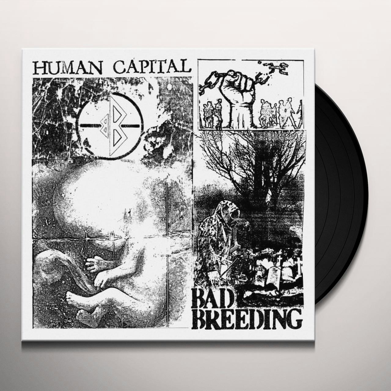 Bad Breeding HUMAN CAPITAL Vinyl Record