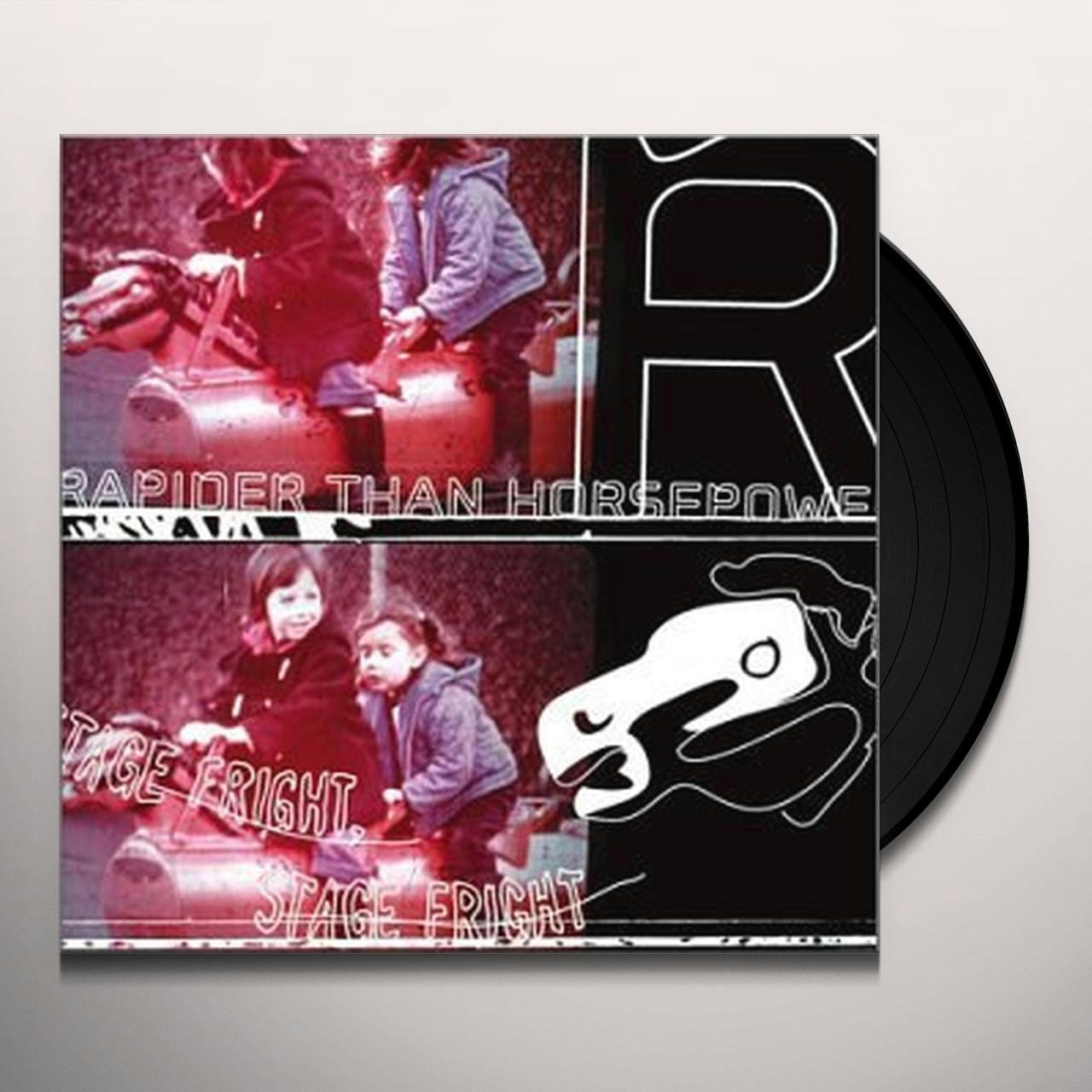 Rapider Than Horsepower Stage Fright, Stage Fright Vinyl Record