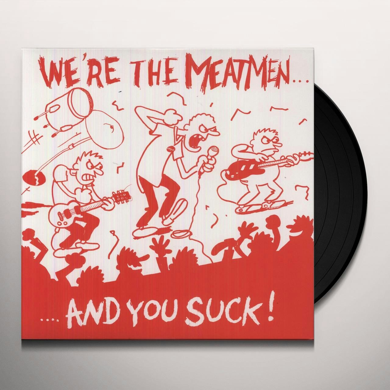 WE'RE THE MEATMEN & YOU SUCK Vinyl Record