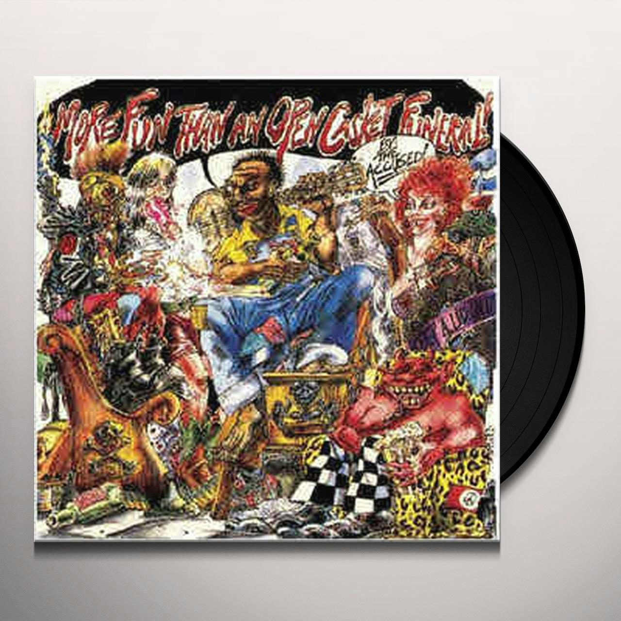 The Accused MORE FUN THAN AN OPEN CASKET FUNERAL Vinyl Record