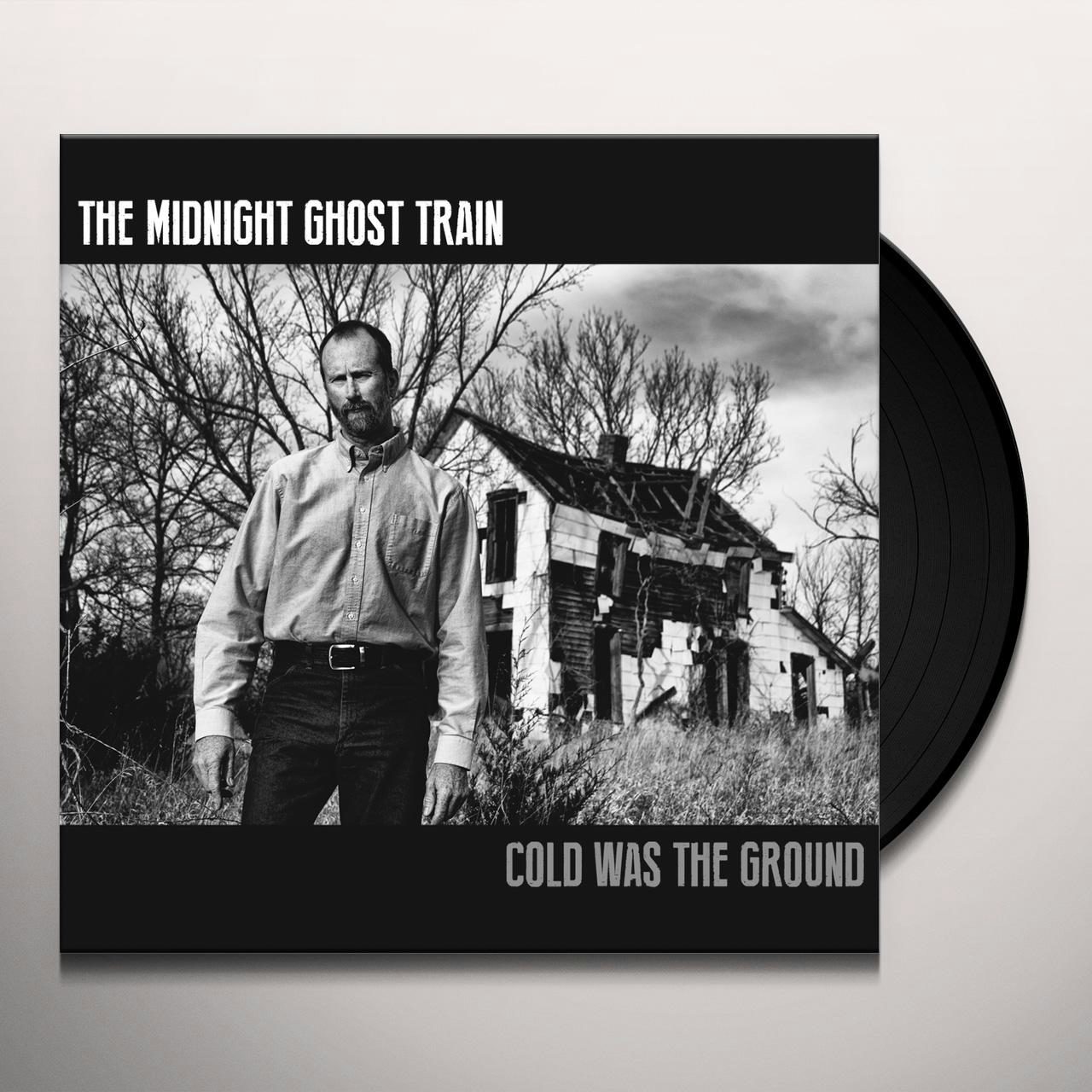 The Midnight Ghost Train COLD WAS THE GROUND Vinyl Record