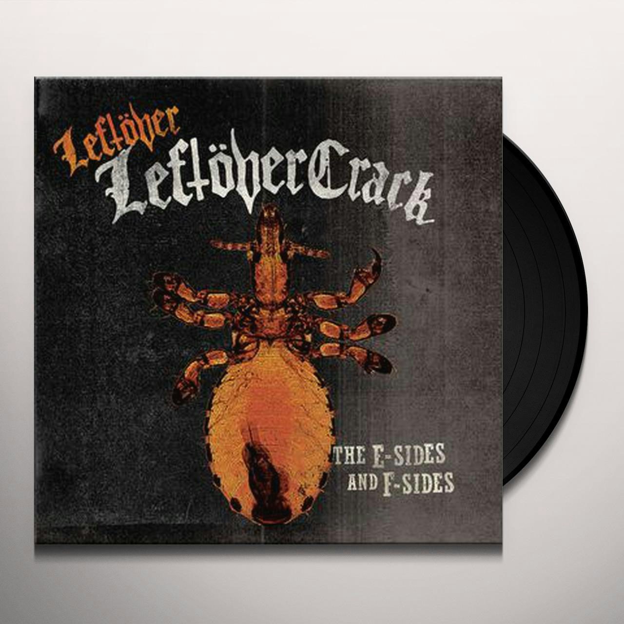 LEFTOVER LEFTOVER CRACK: E SIDES & F SIDES Vinyl Record