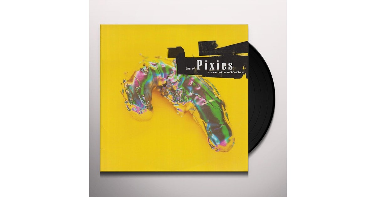 Wave Of Mutilation The Best Of Pixies Vinyl Record