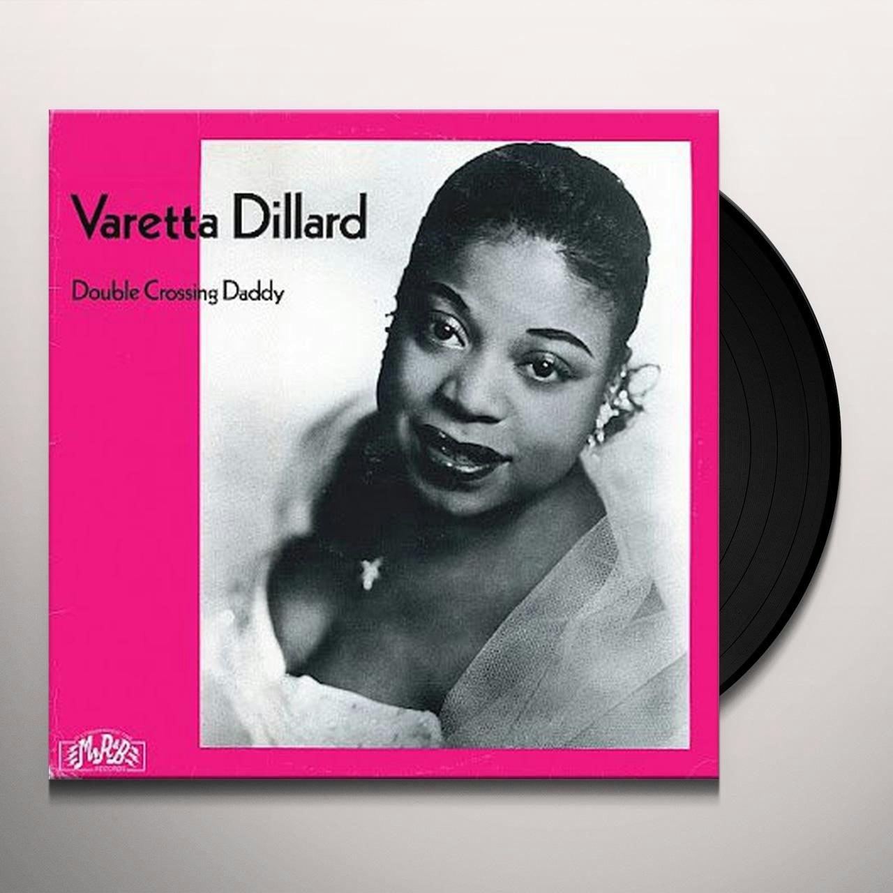 Varetta Dillard DOUBLE CROSSING DADDY R&B Vinyl Record