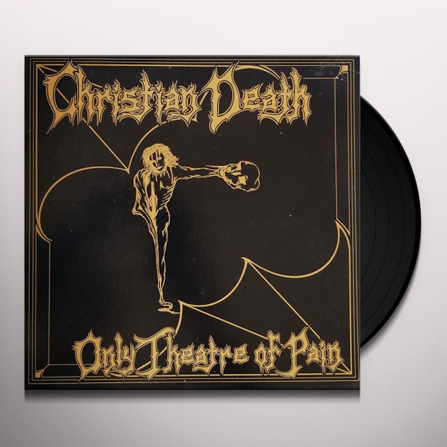 Christian Death ONLY THEATRE OF PAIN Vinyl Record