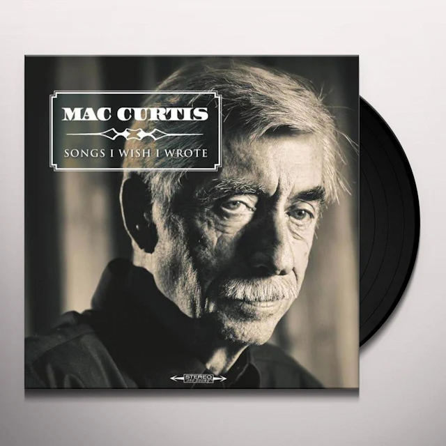 Mac Curtis SONGS I WISH I WROTE Vinyl Record
