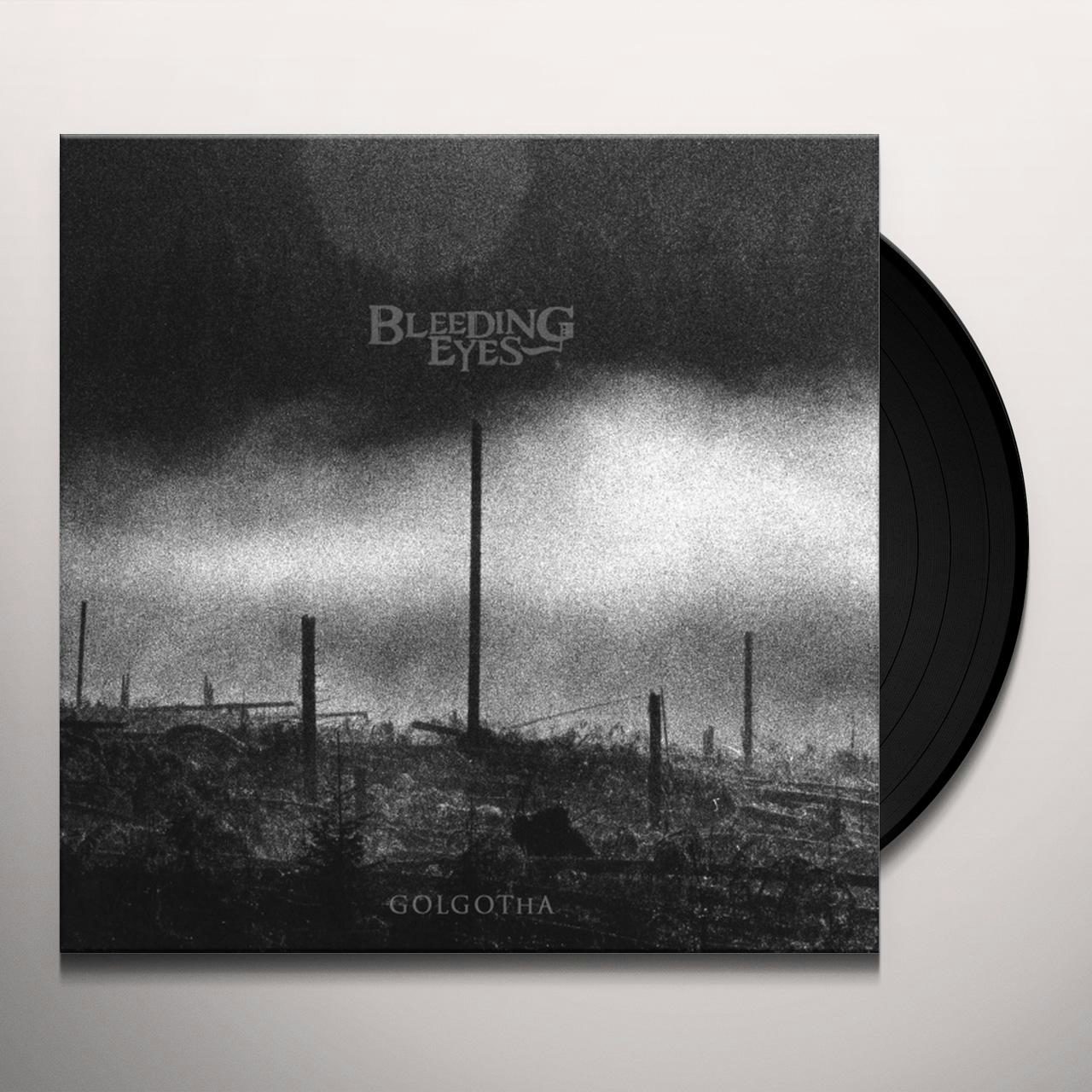 Bleeding Eyes GOLGOTHA Vinyl Record
