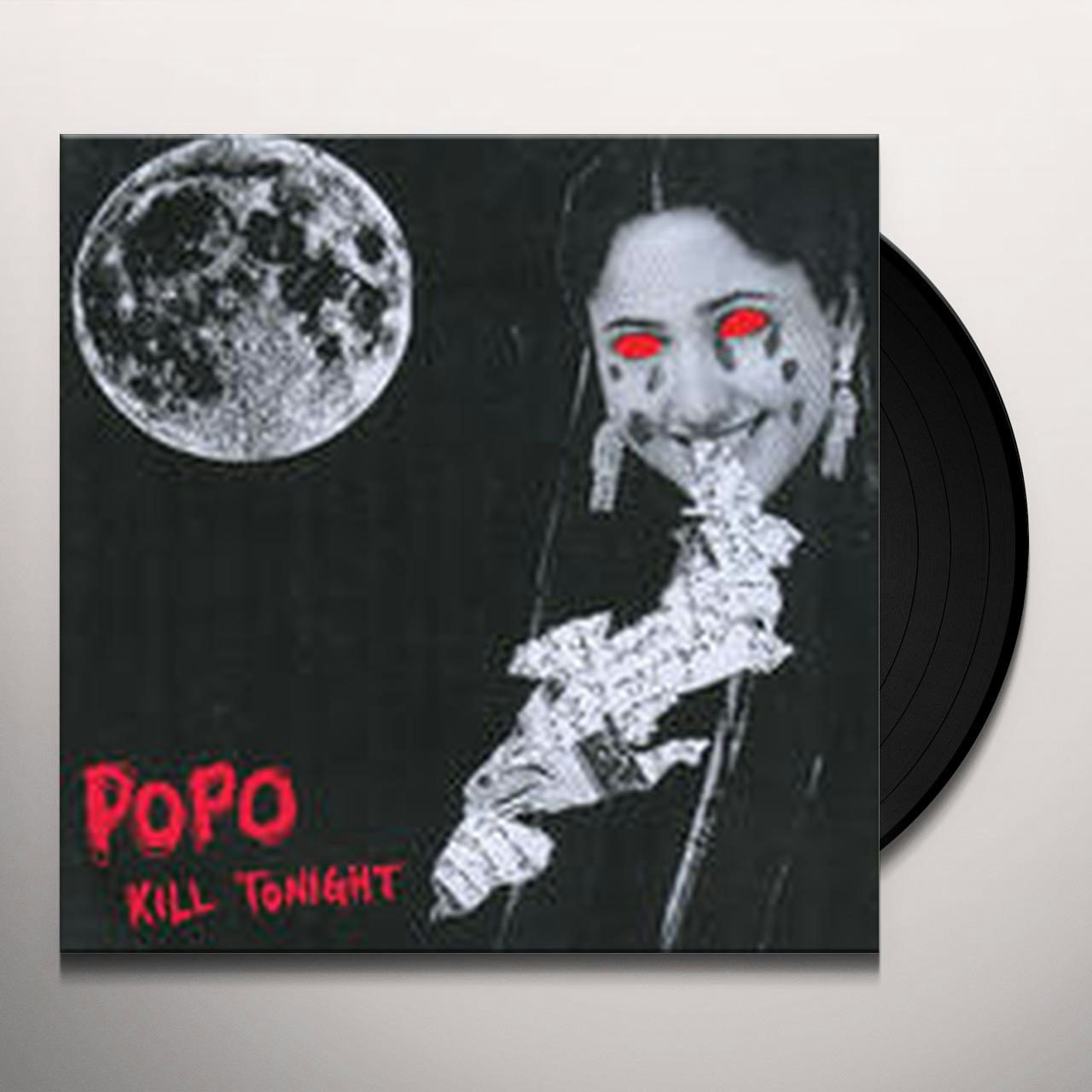 PO PO KILL TONIGHT Vinyl Record