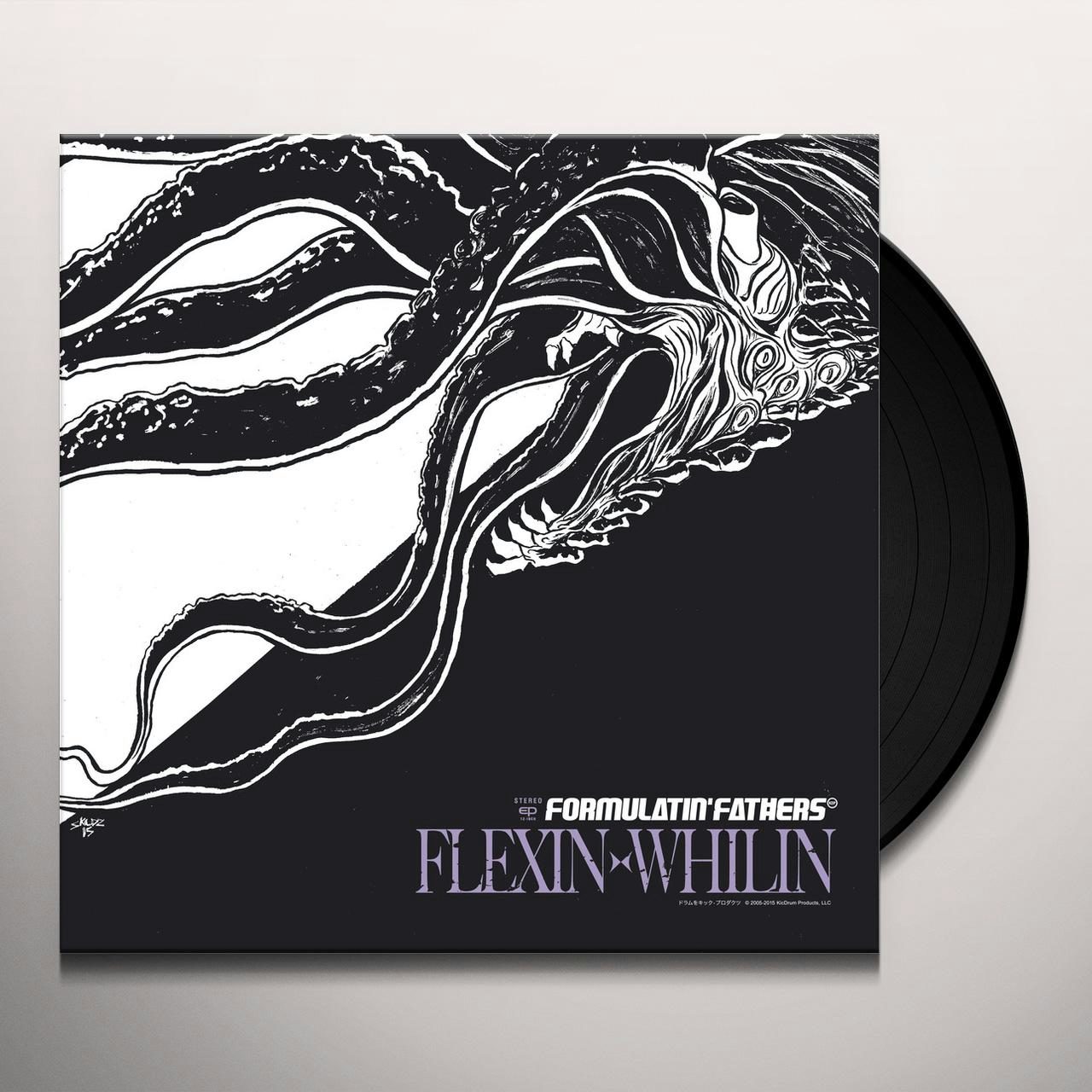 FORMULATIN' FATHERS FLEXIN X WHILIN Vinyl Record