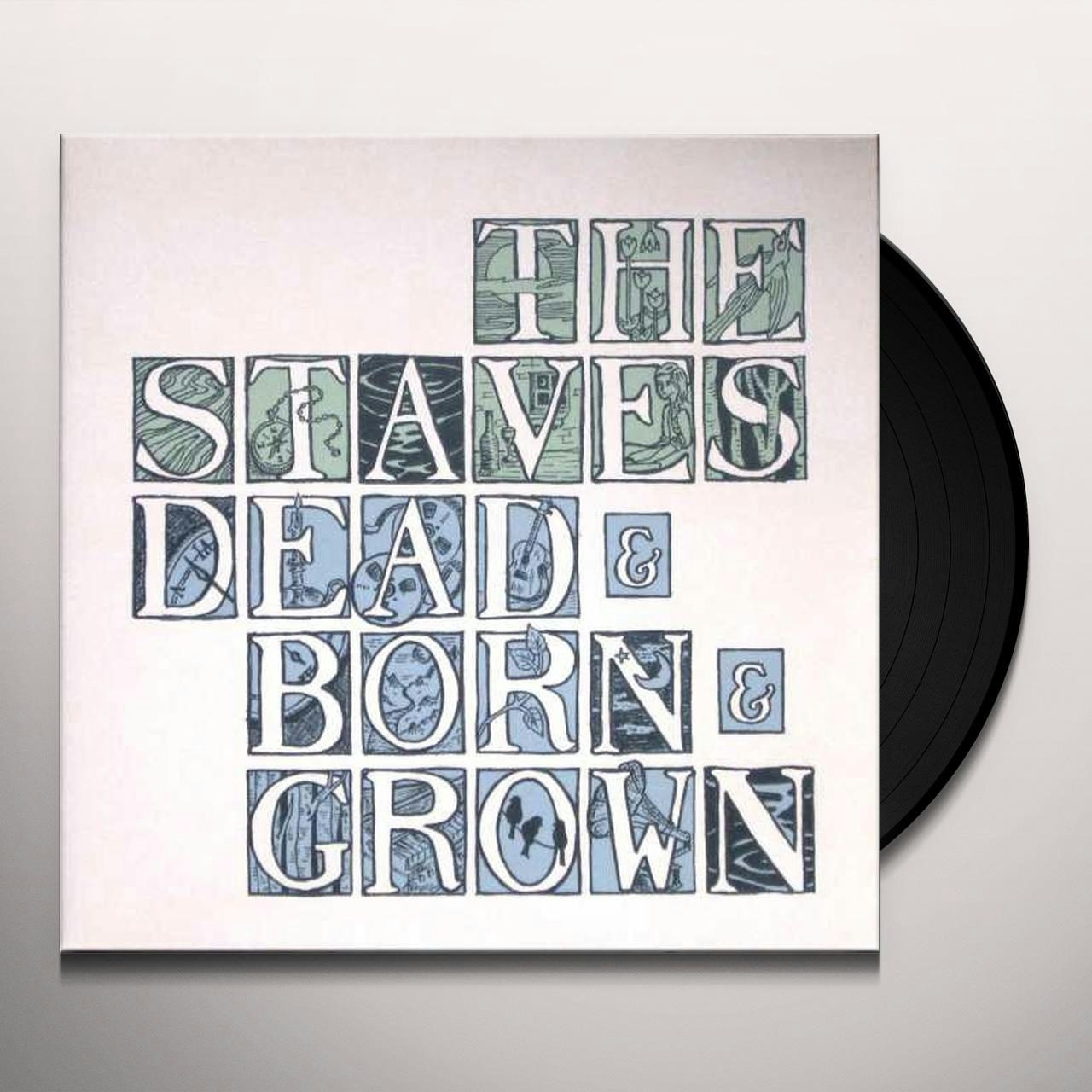 The Staves DEAD & BORN & GROWN (10TH ANNIVERSARY/RECYCLED VINYL) Vinyl ...