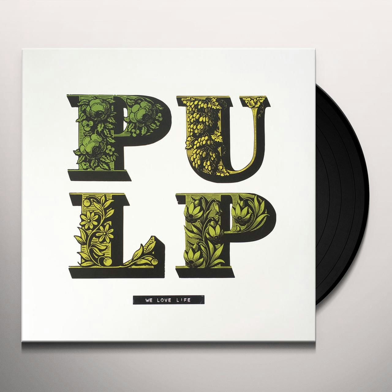 Pulp WE LOVE LIFE Vinyl Record