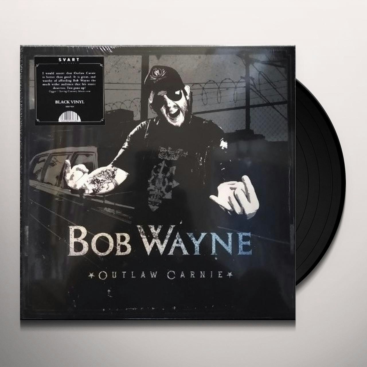Bob Wayne OUTLAW CARNIE Vinyl Record