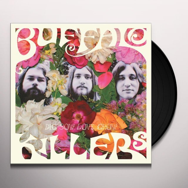 Buffalo Killers DIG SOW LOVE GROW Vinyl Record