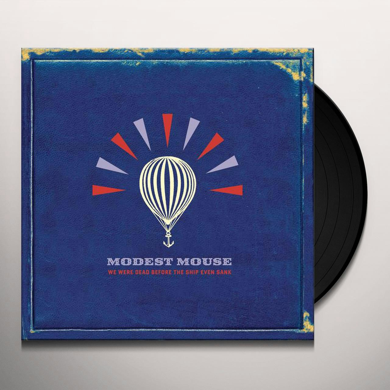 Modest Mouse WE WERE DEAD BEFORE THE SHIP EVEN SANK Vinyl Record