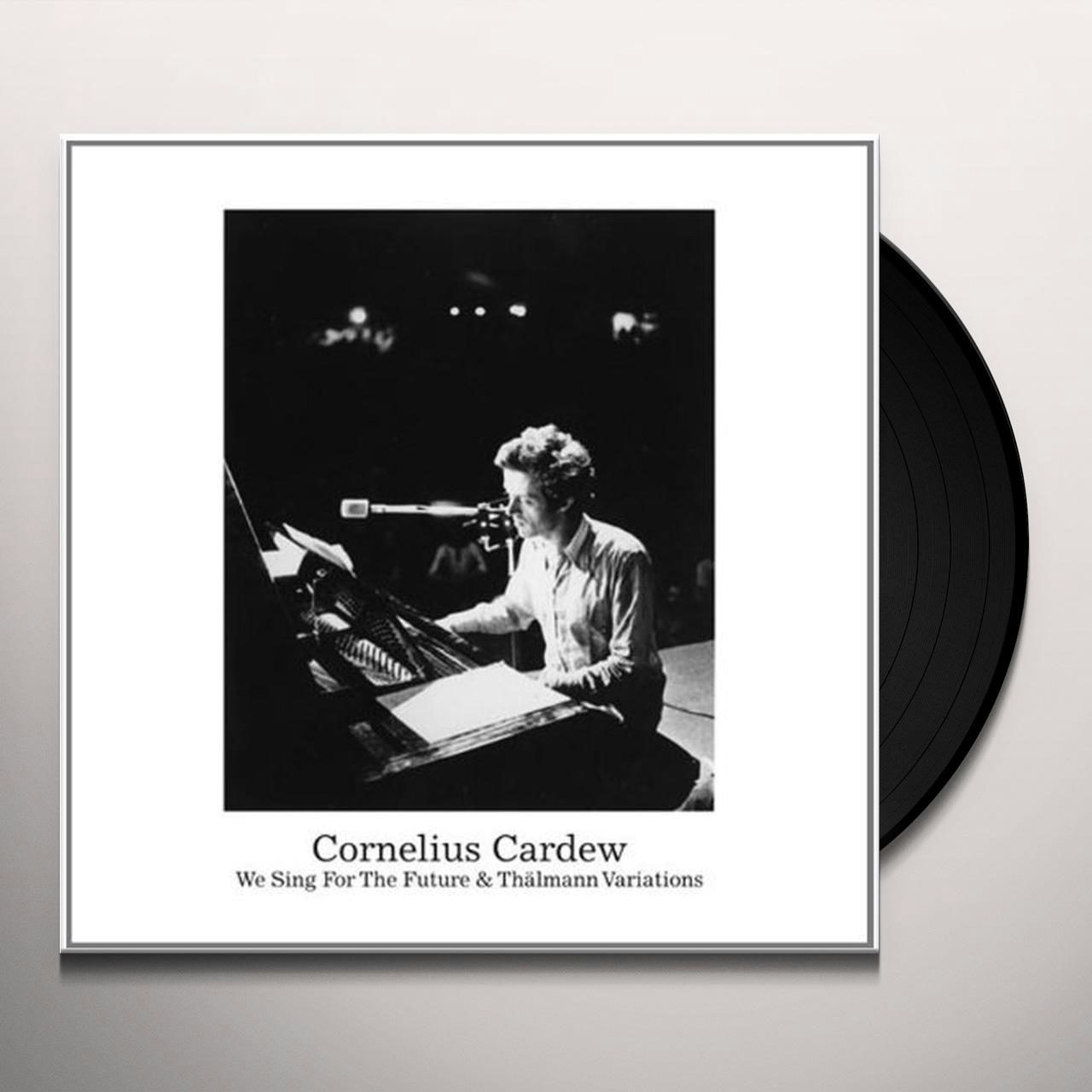 Cornelius Cardew WE SING FOR THE FUTURE & THALMANN VARIATIONS Vinyl Record