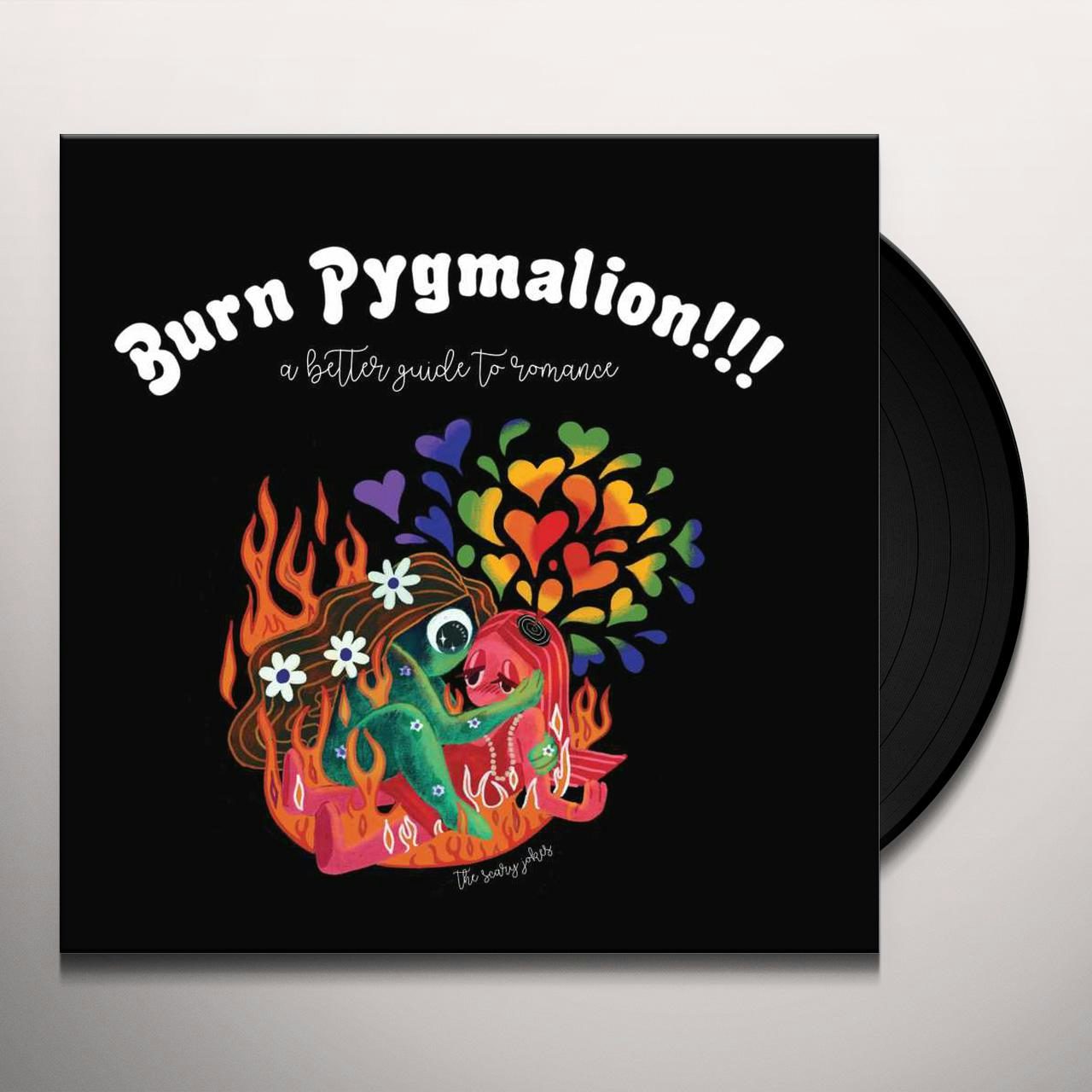 Scary Jokes BURN PYGMALION: A BETTER GUIDE TO ROMANCE Vinyl Record
