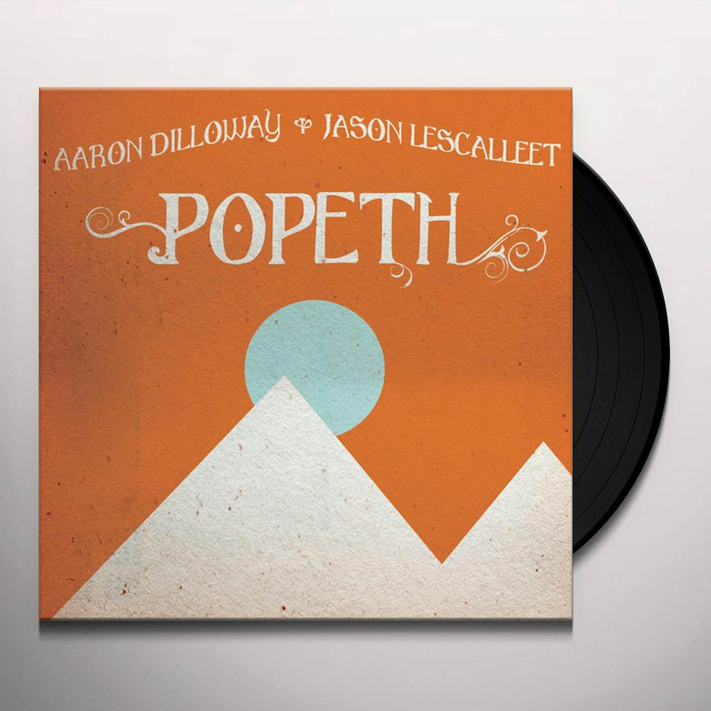 Aaron Dilloway & Jason Lescalleet POPETH Vinyl Record