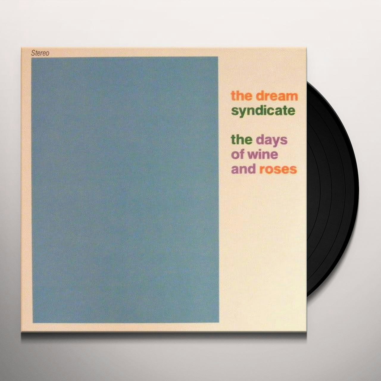 The Dream Syndicate DAYS OF WINE AND ROSES Vinyl Record