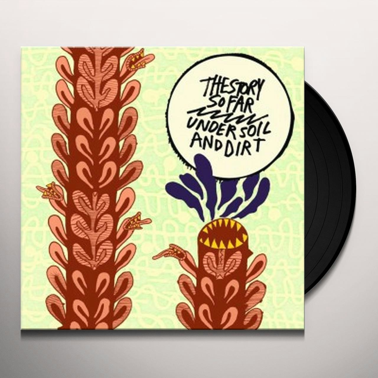 The Story So Far UNDER SOIL & DIRT Vinyl Record