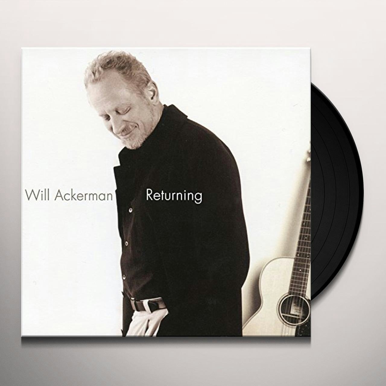 Will Ackerman RETURNING: PIECES FOR GUITAR 1970-2004 Vinyl Record