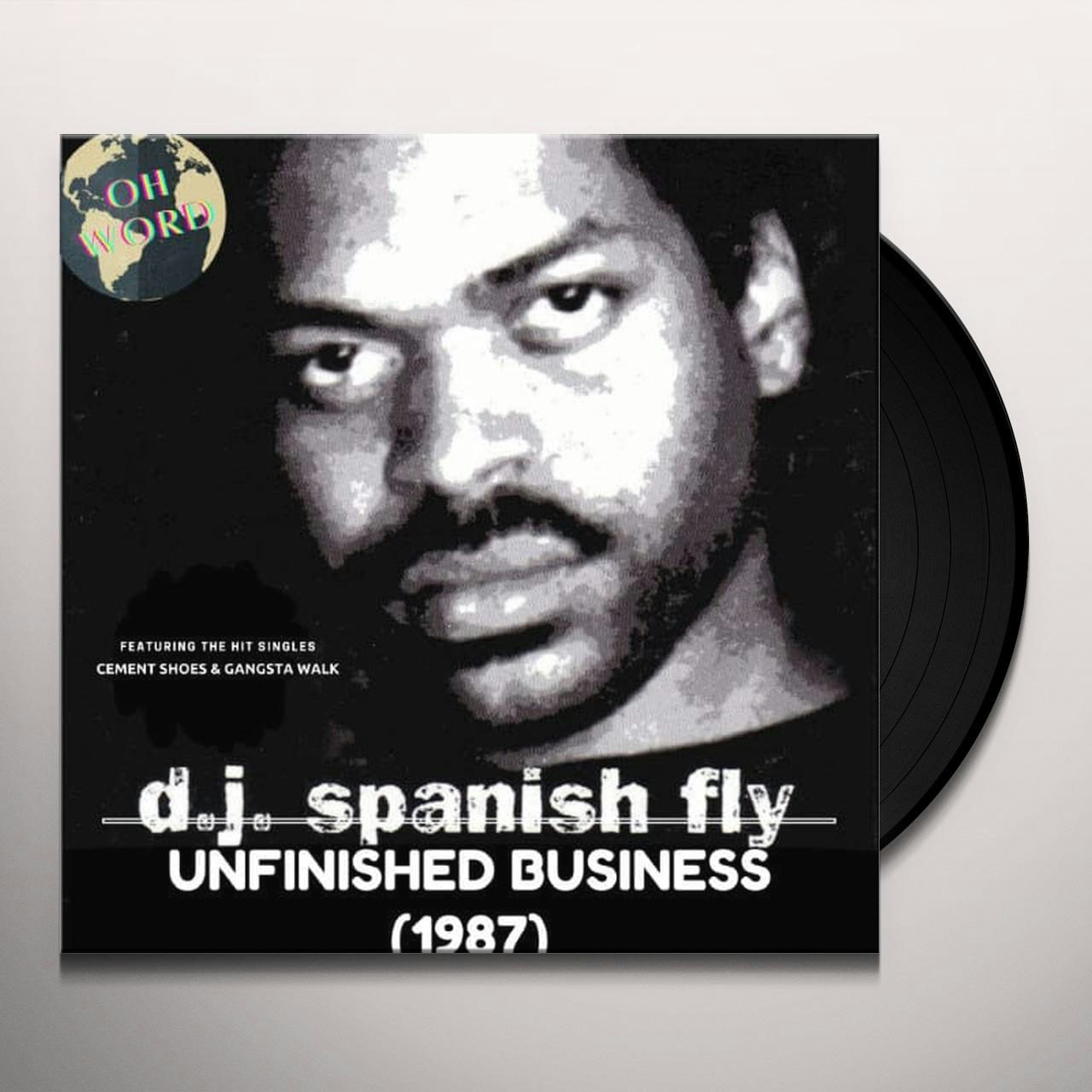 DJ Spanish Fly UNFINISHED BUSINESS Vinyl Record