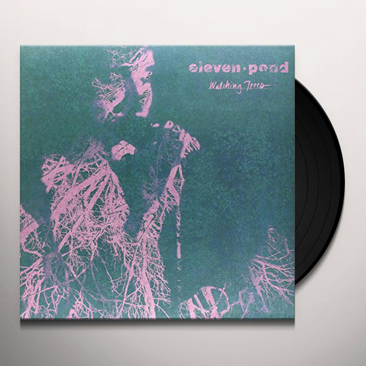 Eleven Pond Watching Trees Vinyl Record