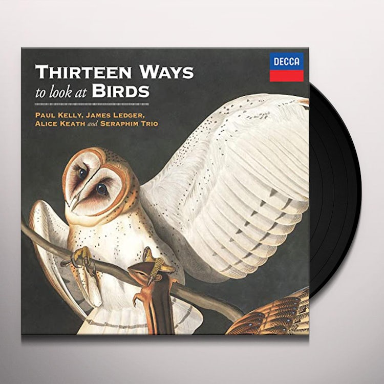 Paul Kelly / James Ledger THIRTEEN WAYS TO LOOK AT BIRDS Vinyl Record