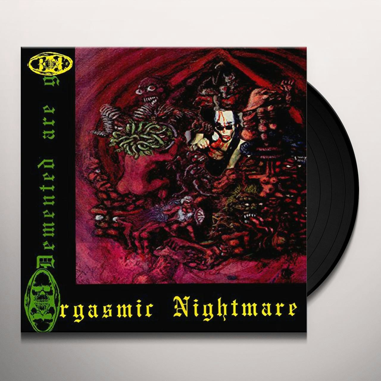 Demented Are Go ORGASMIC NIGHTMARE Vinyl Record