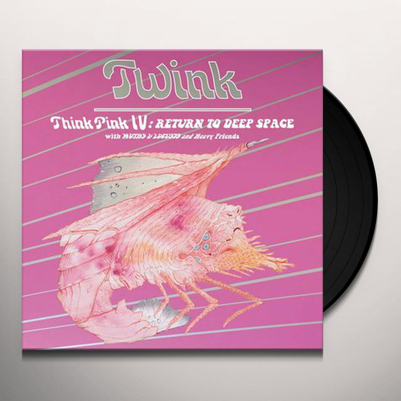 Twink THINK PINK IV: RETURN TO DEEP SPACE Vinyl Record