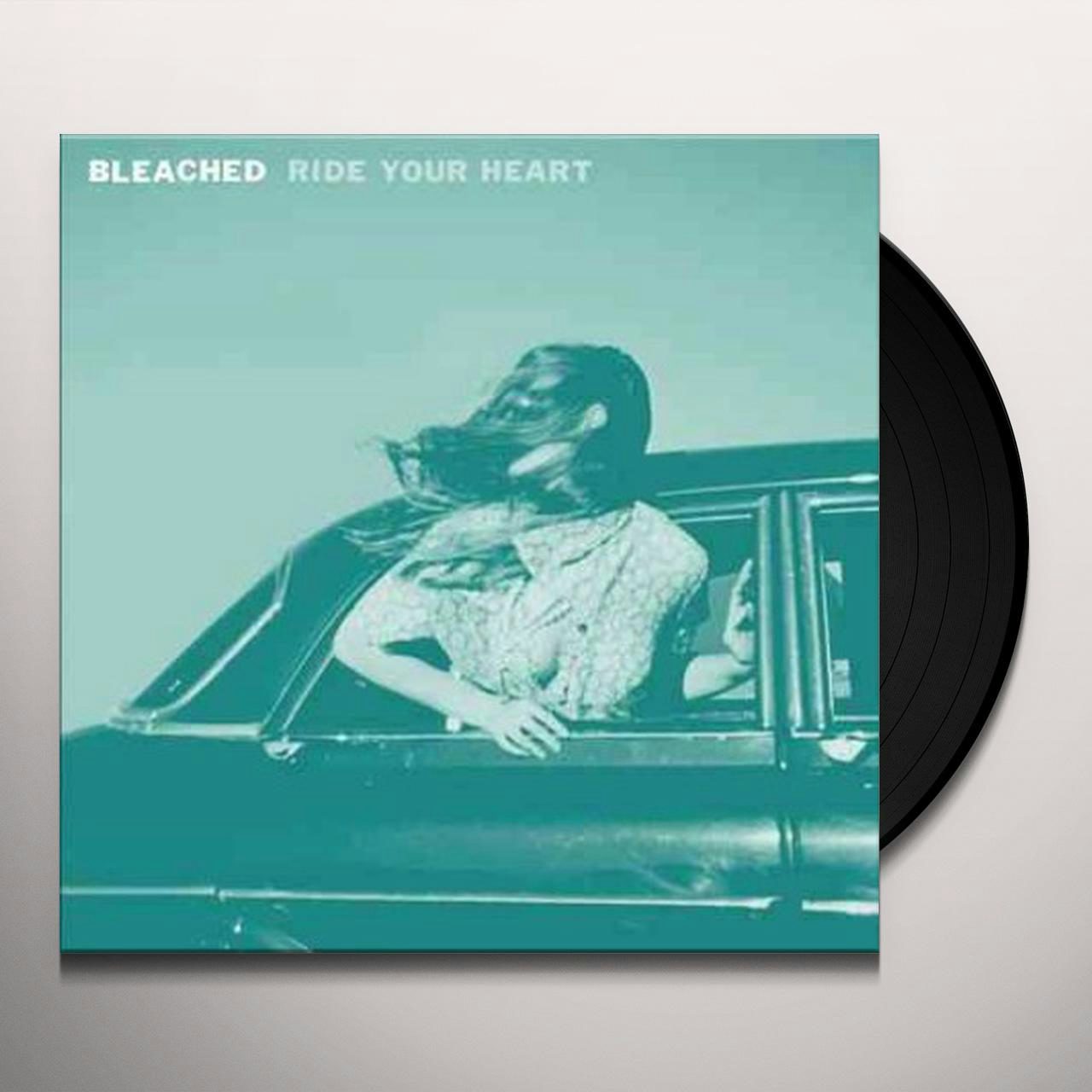Bleached RIDE YOUR HEART Vinyl Record